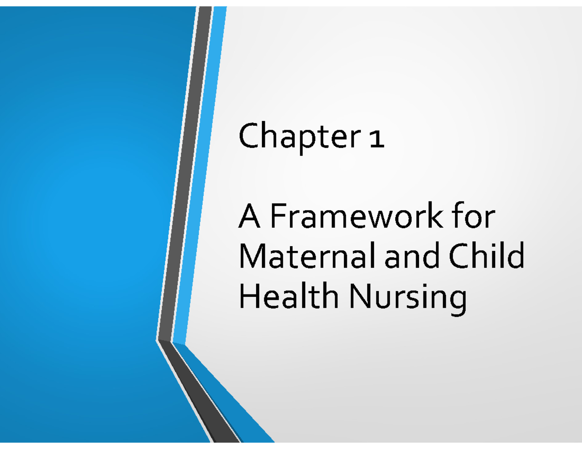 Module 1 - Chapter 1: Framework for Maternal and Child Health Nursing ...