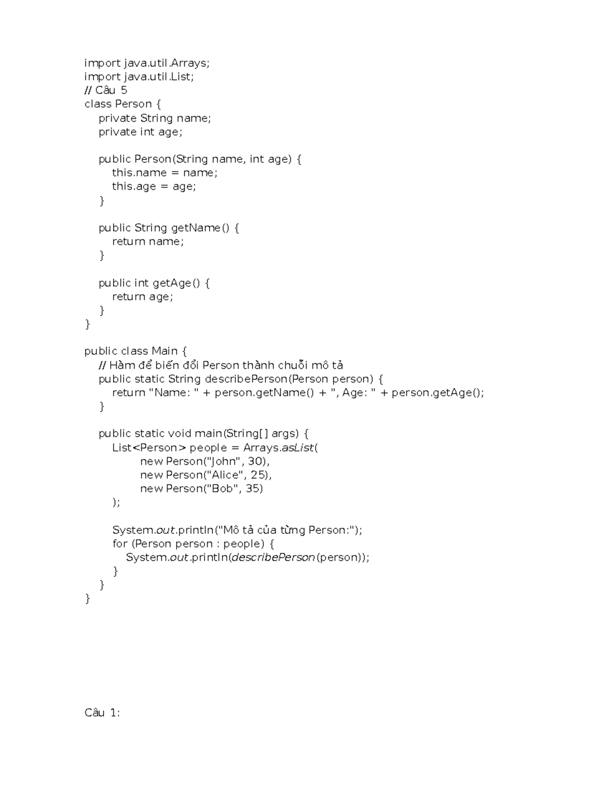 Thicuoikyjava - import java.util; import java.util; // Câu 5 class Person { private String name ...