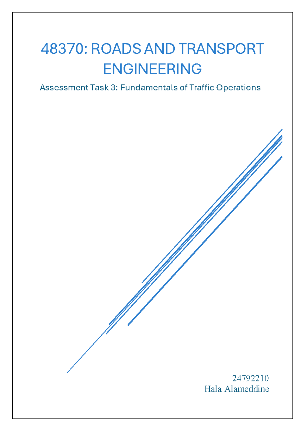 48370: ROADS AND TRANSPORT ENGINEERING Assessment Task 3 - Traffic ...