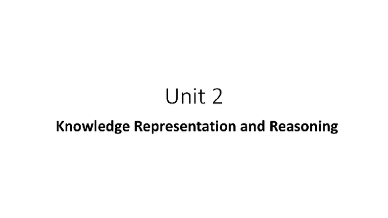 [PPT] Unit 2 - Knowledge Representation & Reasoning Class Notes - Studocu