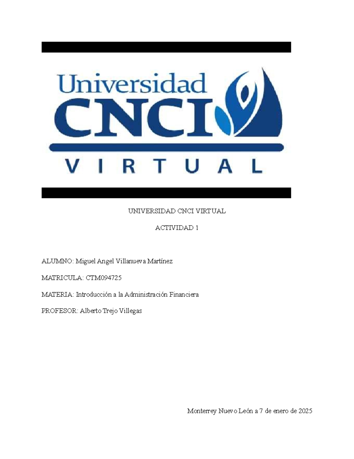 Introduccion a la Administracion Financiera Actividad 1 - UNIVERSIDAD CNCI VIRTUAL ACTIVIDAD 1 ...