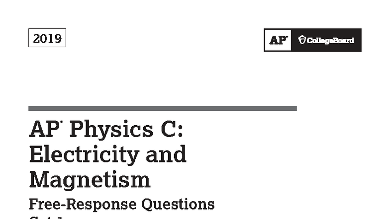 2019 AP Physics C: Electricity & Magnetism Exam Questions Set 1 - Studocu