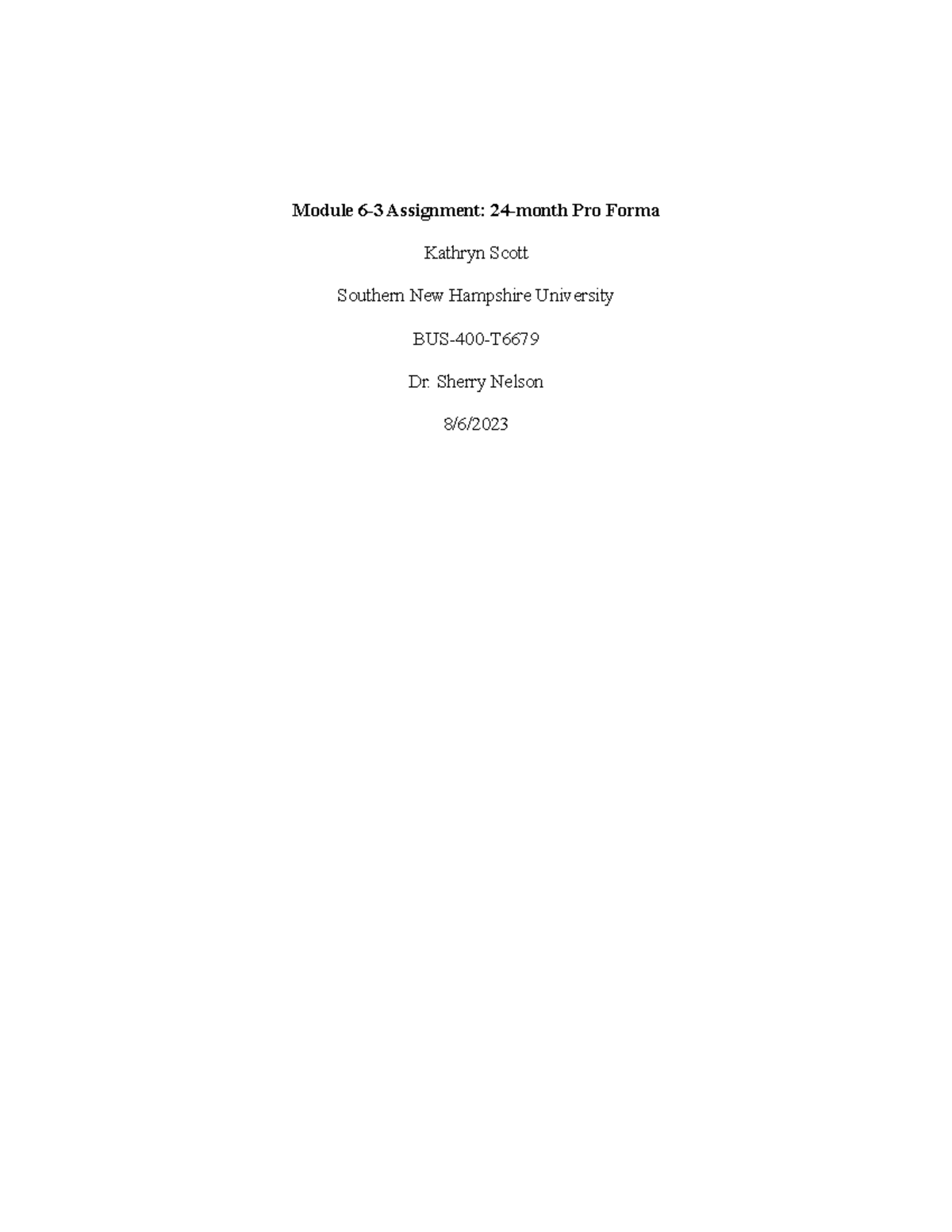 Module 6 - Module 6-3 Assignment: 24-month Pro Forma Kathryn Scott ...