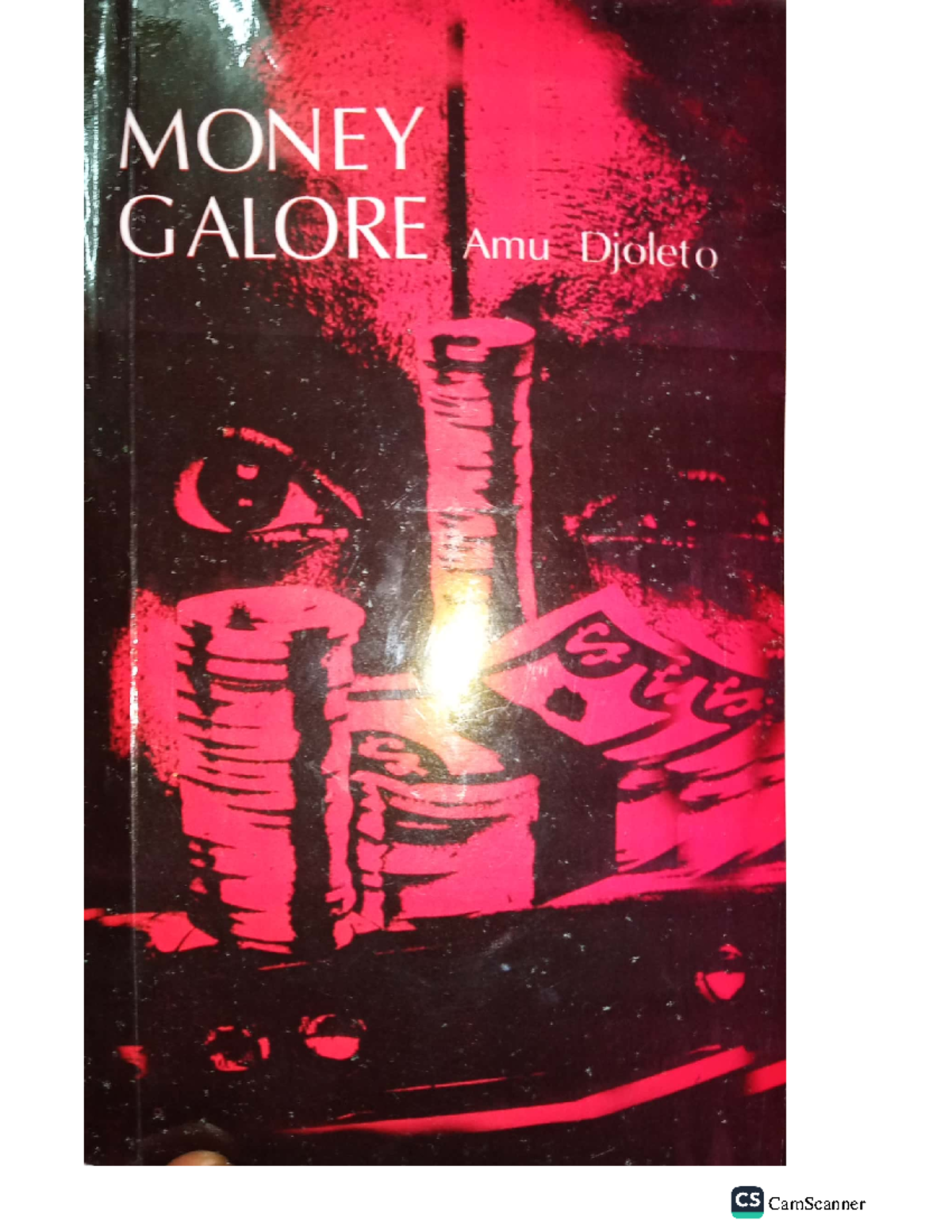 Money Galore - Summary & Analysis by S. A. Amu Djoleto - Studocu