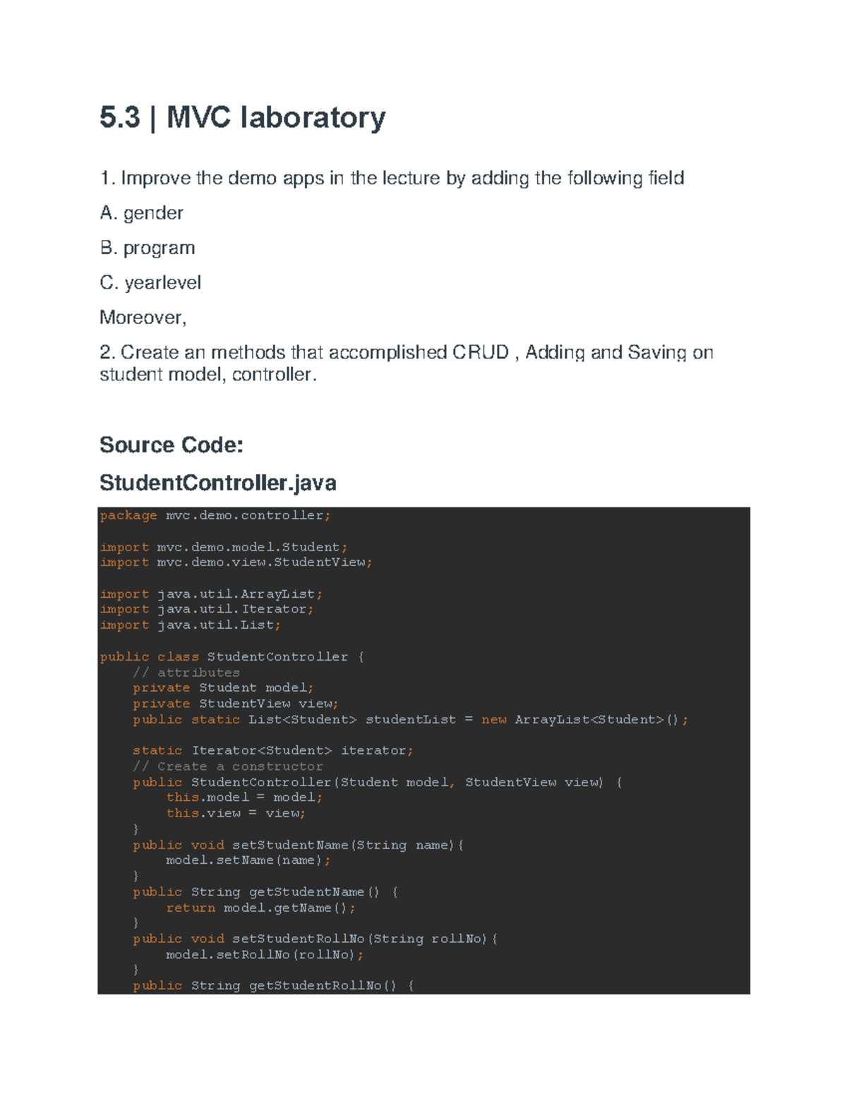 MVC laboratory - Improve the demo apps in the lecture by adding the following field A. gender B ...