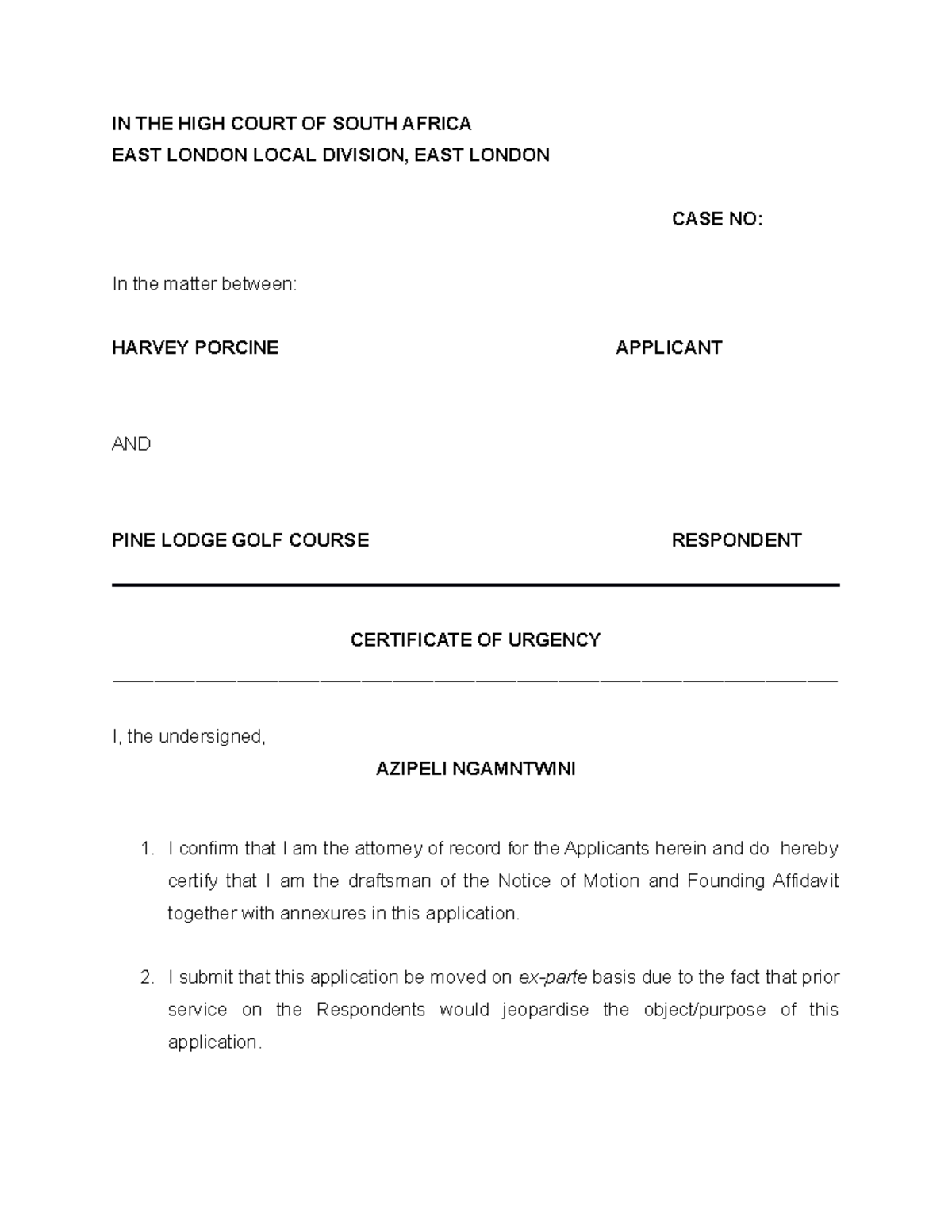Certificate of urgency - IN THE HIGH COURT OF SOUTH AFRICA EAST LONDON ...