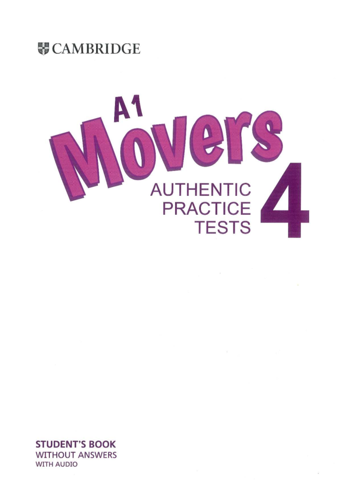CAMBRIDGE A1 Movers AUTHENTIC PRACTICE TESTS 4 (No Answers, Audio ...