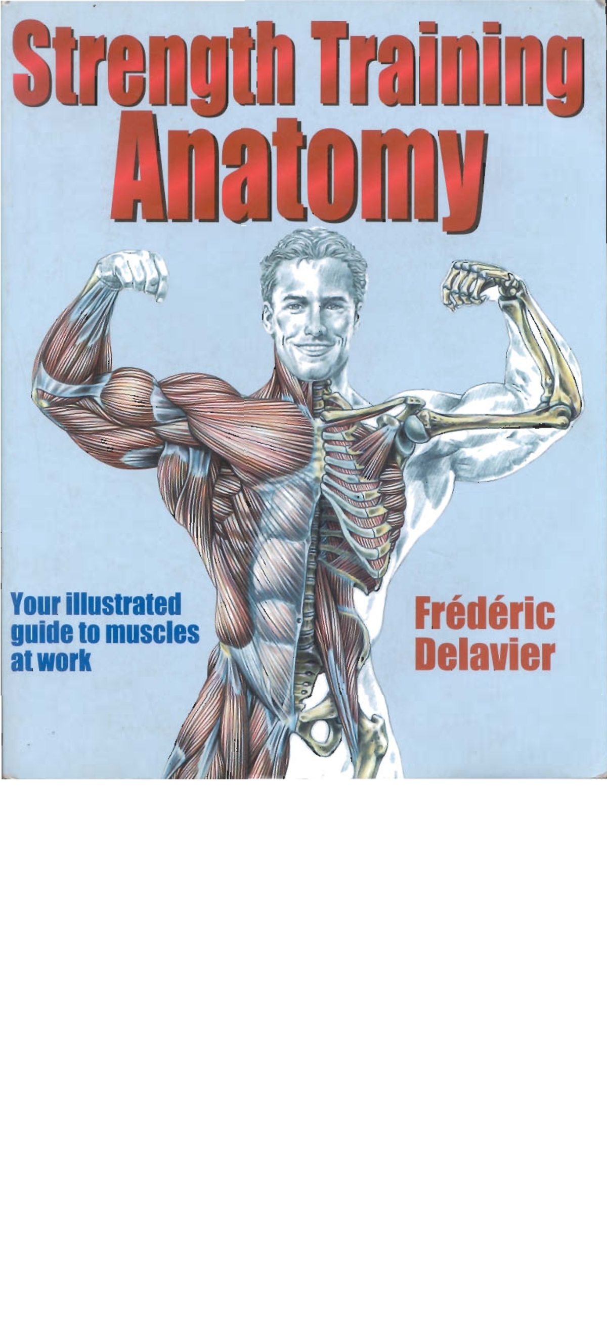 Strength Training Anatomy: A Comprehensive Guide to Muscles and ...