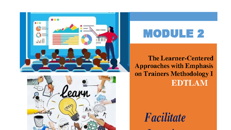 EDTLAM 203 Module 2: Facilitating Learning Sessions in Trainers ...