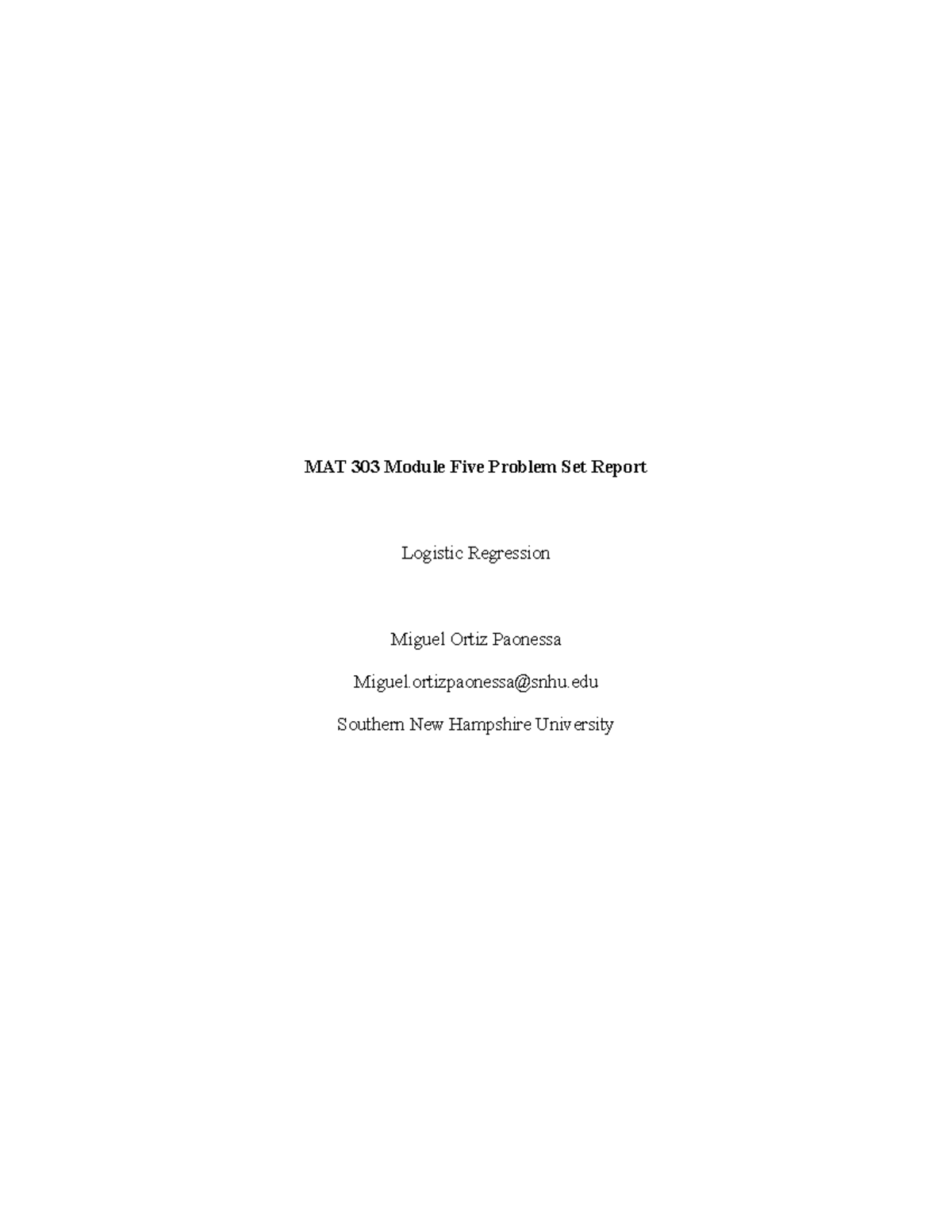 MAT 303 Module Five Problem Set Report - MAT 303 Module Five Problem Set Report Logistic ...