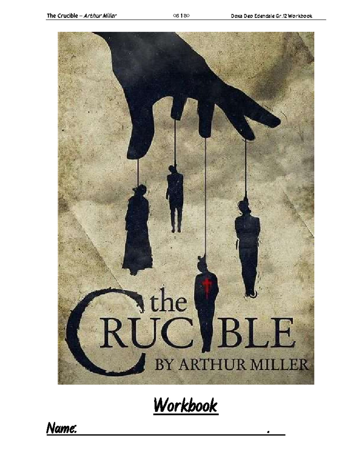 The Crucible 2023 Workbook: Act Summaries and Analysis Guide - Studocu