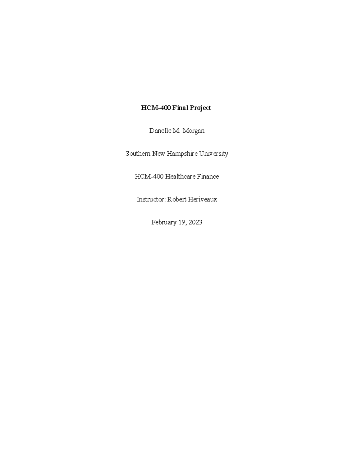 HCM-400 Final Project - HCM-400 Final Project Danelle M. Morgan ...