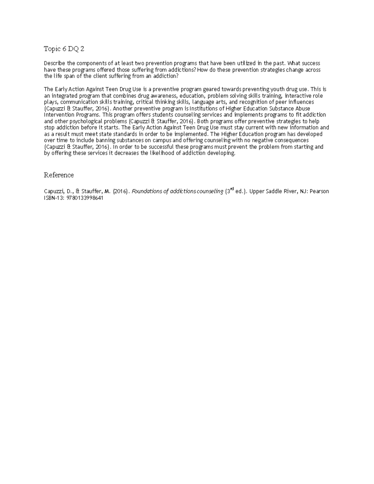 Topic 6 DQ 2 - Discussion Question - Topic 6 DQ 2 Describe the ...