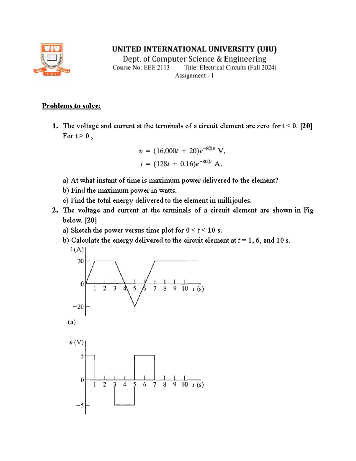 EEE-2113 Assignment 1 - Problems to solve: 1. The voltage and current at the terminals of a ...