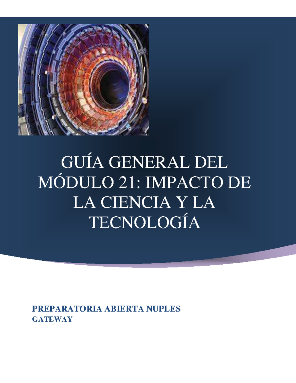 Guía general del módulo 21: impacto de la ciencia y la tecnología - Studocu