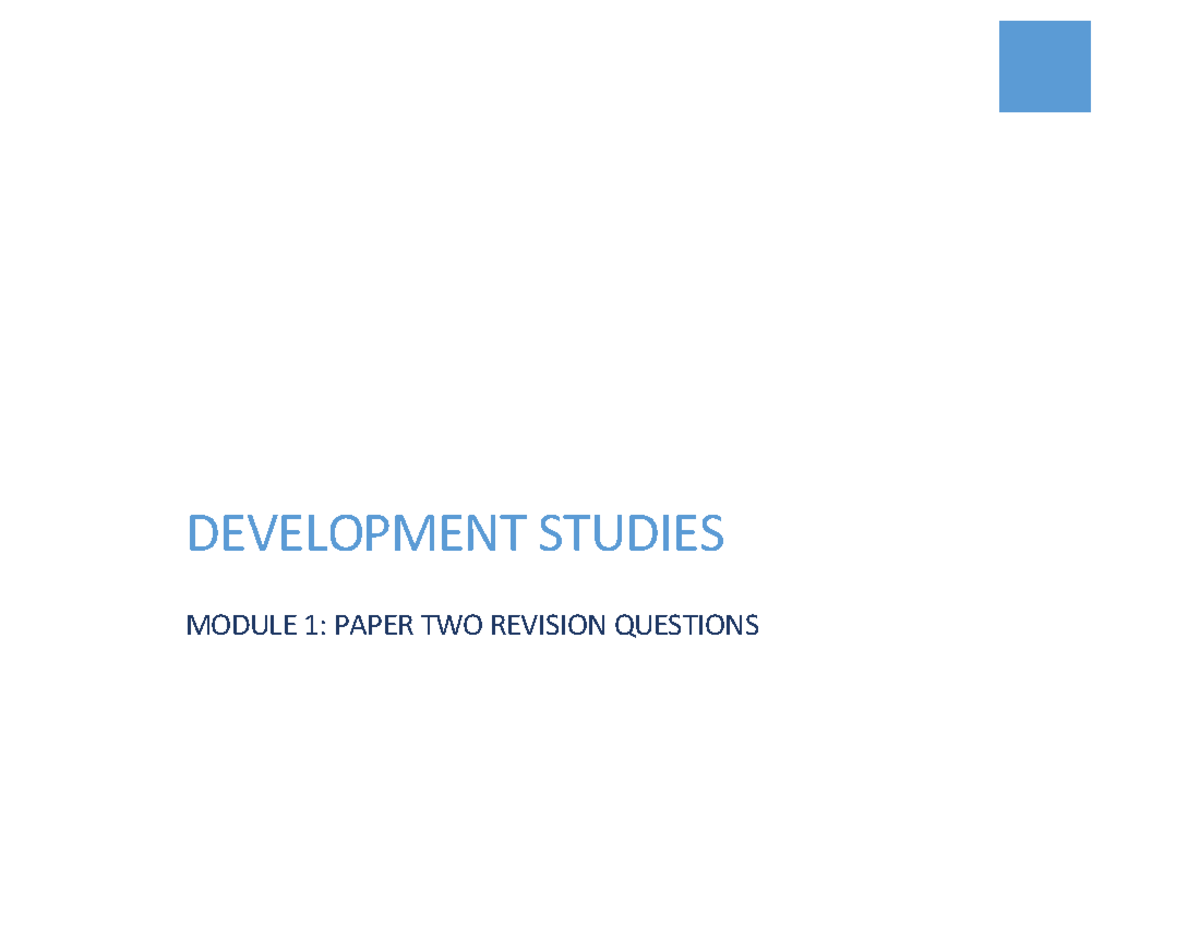 Development Studies Module 1: Paper 2 Revision Questions - Studocu