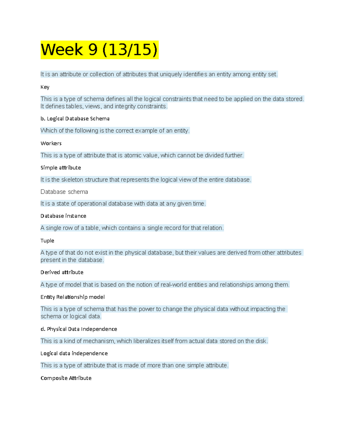 Ans Key - Database - answer - Week 9 (13/15) It is an attribute or ...