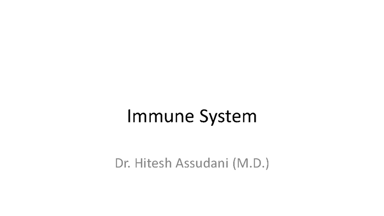 01 Overview of Immune System - Dr. Hitesh Assudani - Studocu