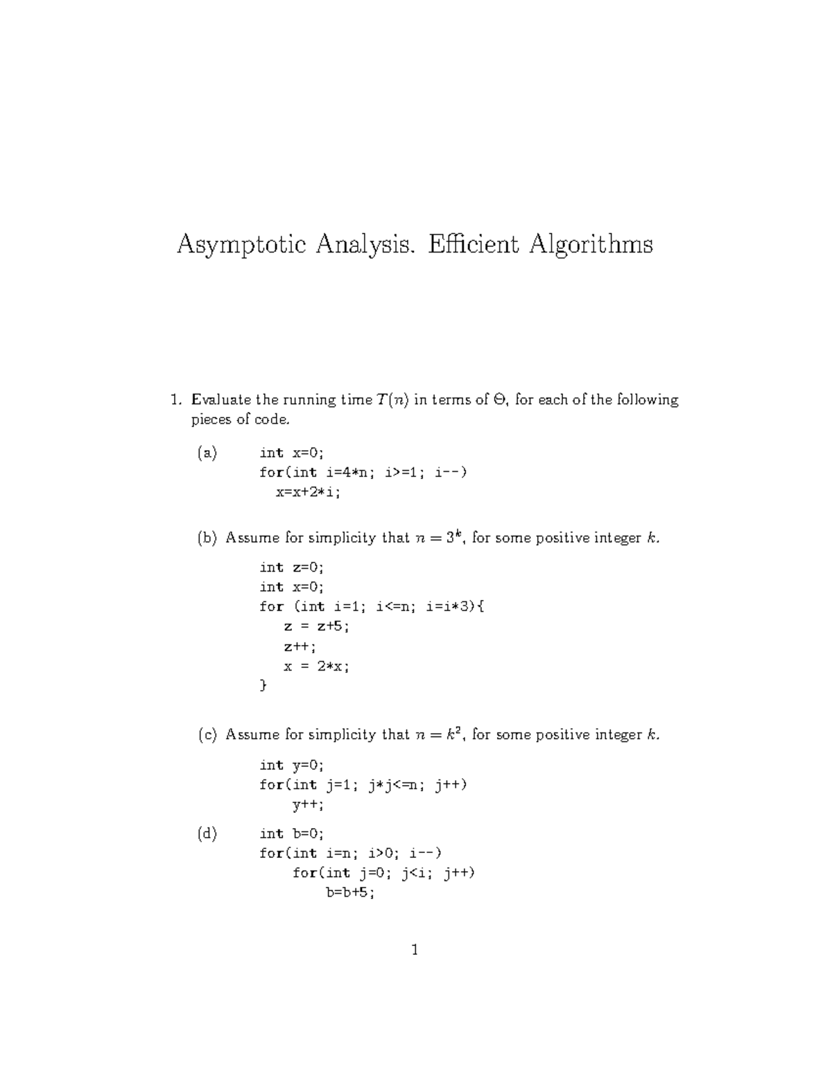 Algorithm Analysis Exercises - Asymptotic Analysis. Efficient Algorithms Evaluate the running ...