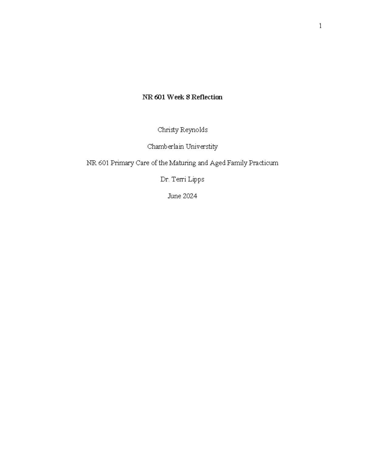RNR 601 wk8 reflection - NR 601 Week 8 Reflection Christy Reynolds Chamberlain Universtity NR ...