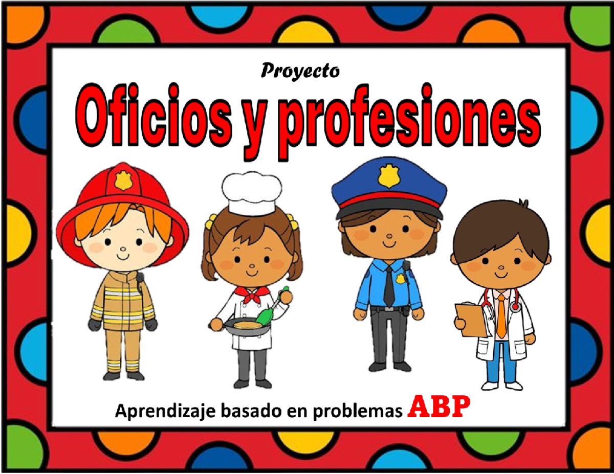 Proyecto de Aprendizaje: Oficios y Profesiones en la Comunidad - Studocu