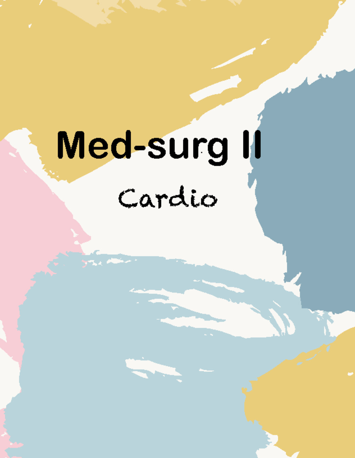 Med-Surg II: Cardiology Summary Notes for Final Exam - Studocu