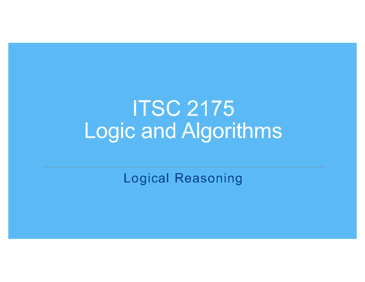 ITSC 2175: Logic and Algorithms - Logical Proofs and Inference Rules ...