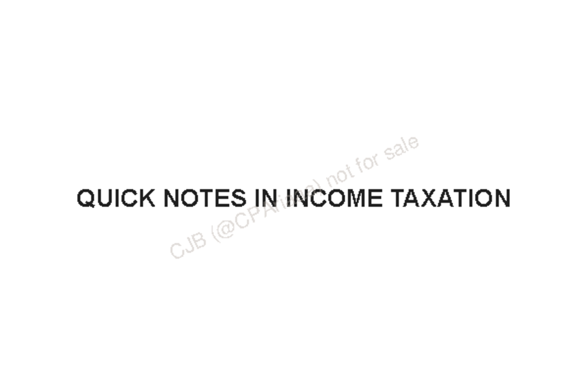 Tax Quick Notes: Income Taxation Principles & Guidelines (Ari CP B CJ ...