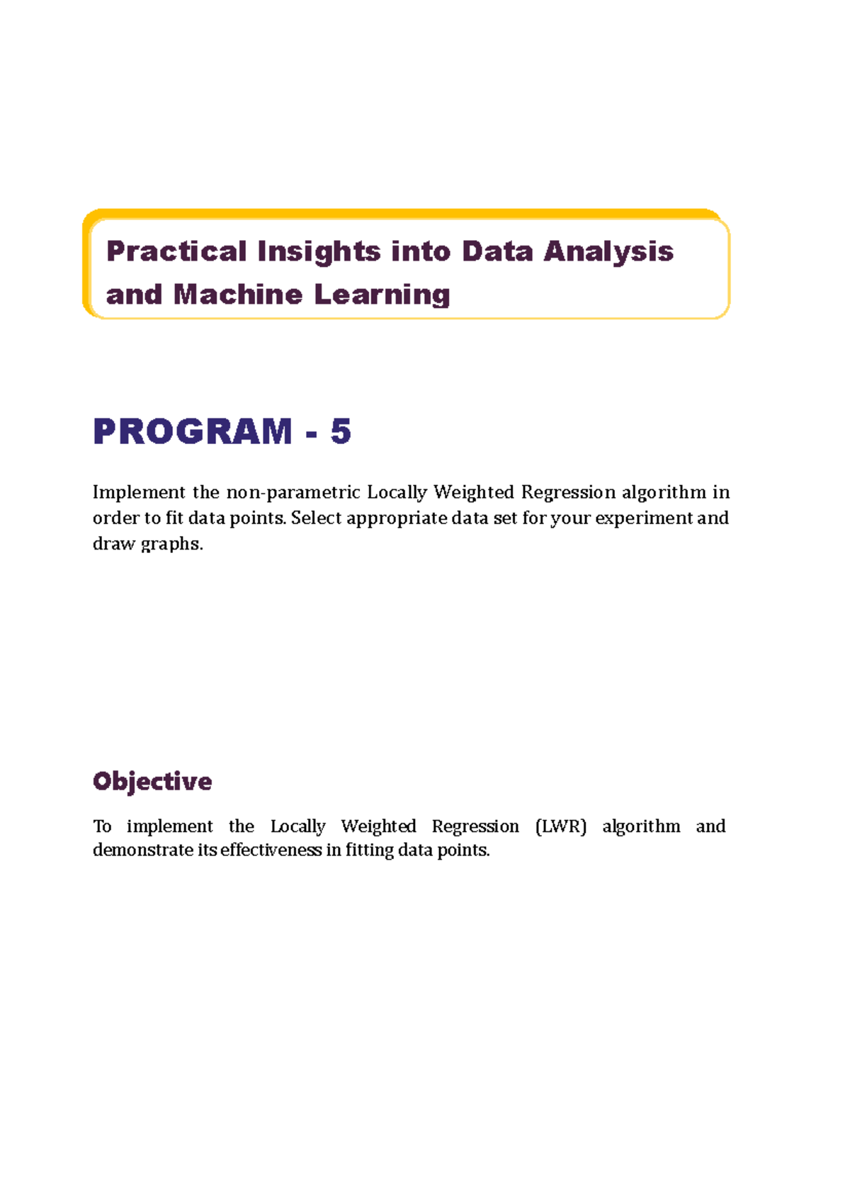 ML Program 5: Implementing Locally Weighted Regression for Data Fitting ...