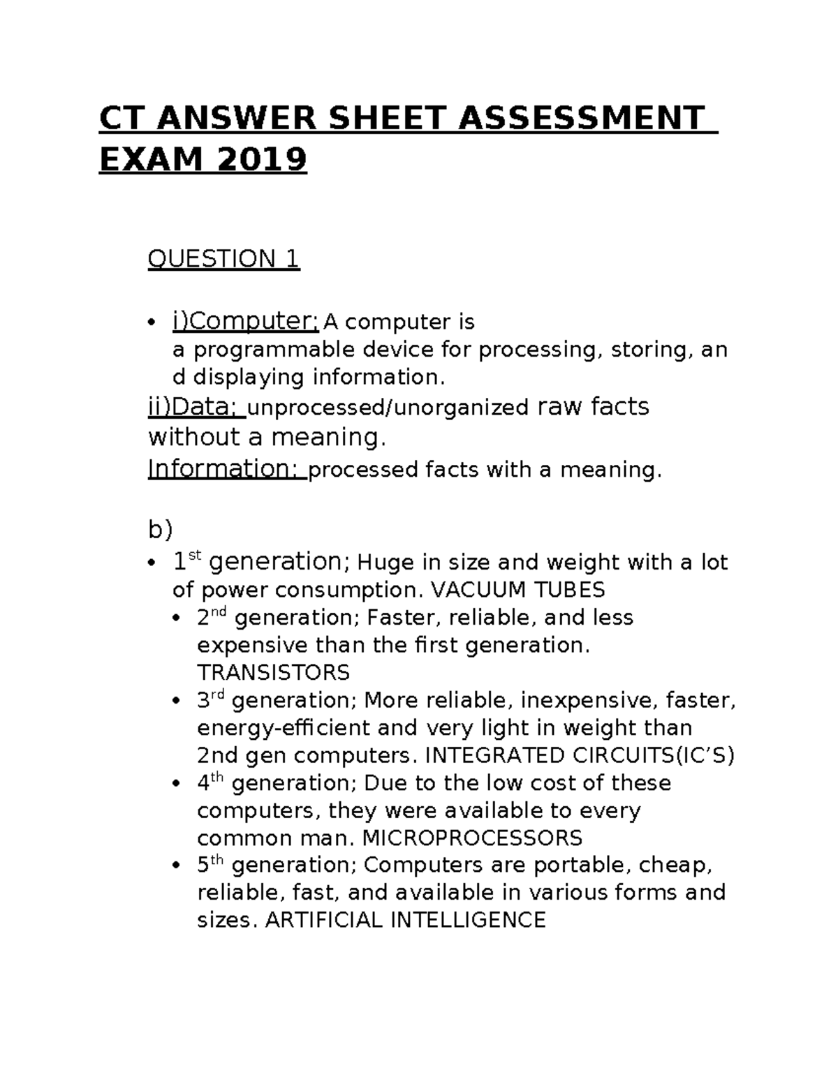 CT Answer Sheet 2019 - CT ANSWER SHEET ASSESSMENT EXAM 2019 QUESTION 1 i)Computer; A computer is ...