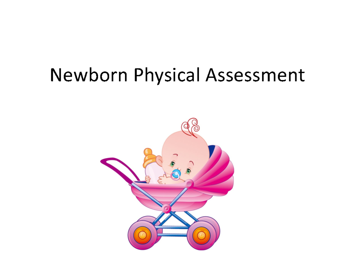 NB Physical Assessment PART1 - Newborn Physical Assessment Newborn ...