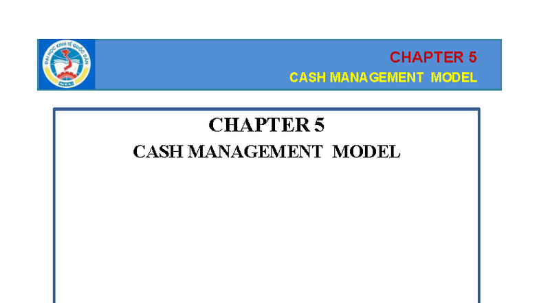 CH5 - Cash Management Model: Strategies and Techniques for Optimal ...