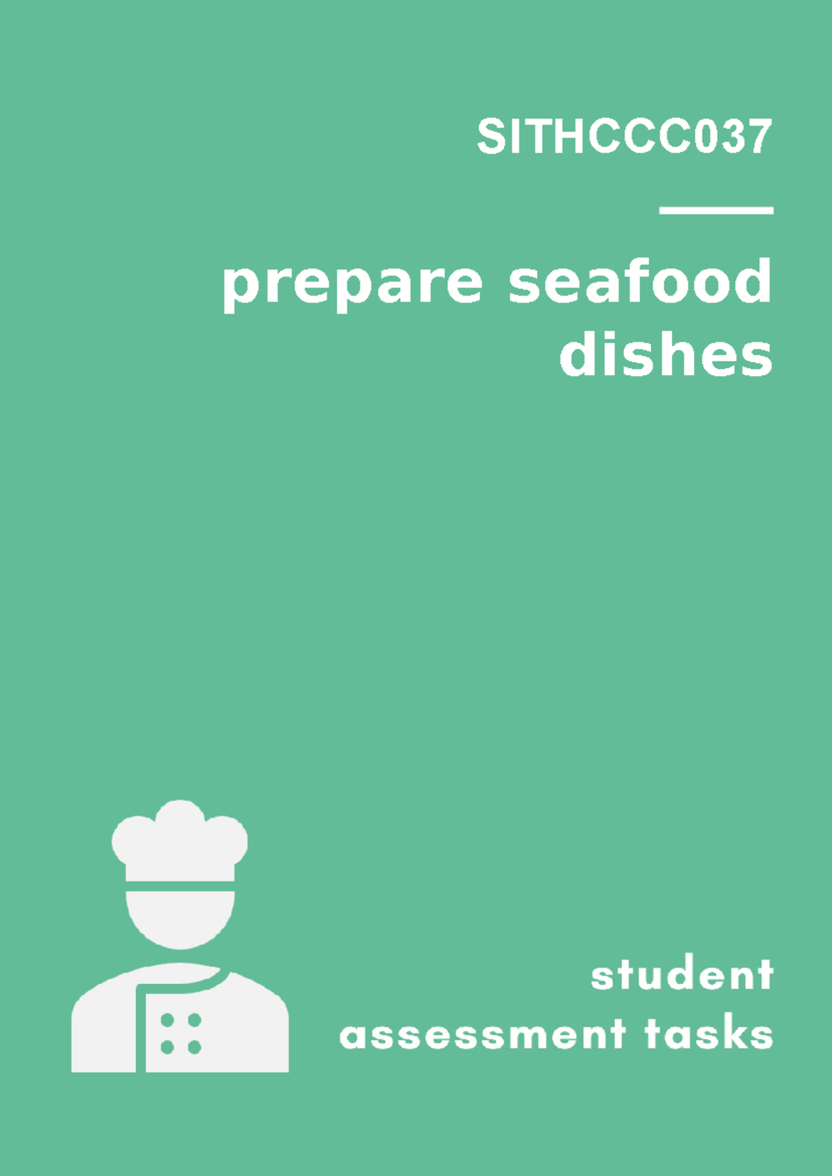 SITHCCC037 Prepare Seafood Dishes: Comprehensive Student Assessment ...