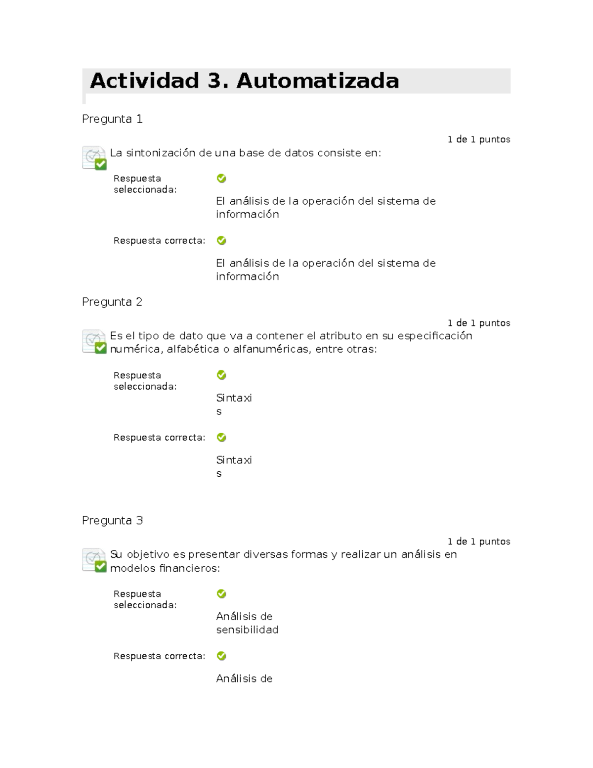 Actividad 3 tecnologias - Actividad 3. Automatizada Pregunta 1 1 de 1 puntos La sintonización de ...