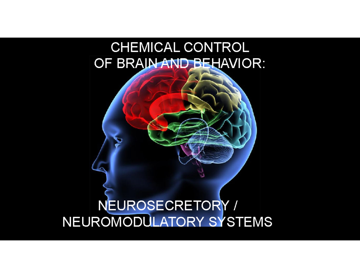 Lecture 13 chemical control of brain behavior slides - CHEMICAL CONTROL ...