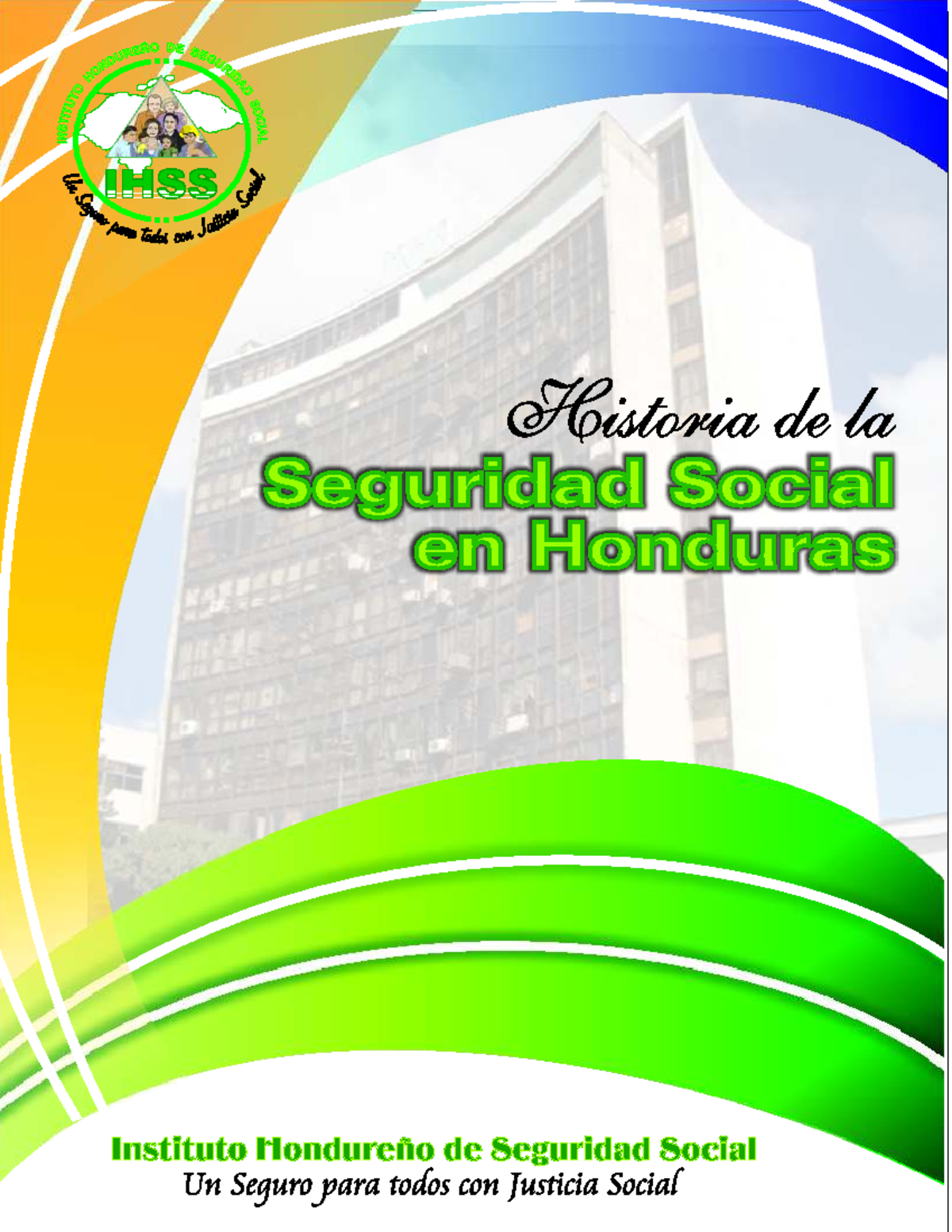 Historia de la Seguridad Social (IHSS) en Honduras: 50 Años de Avances ...
