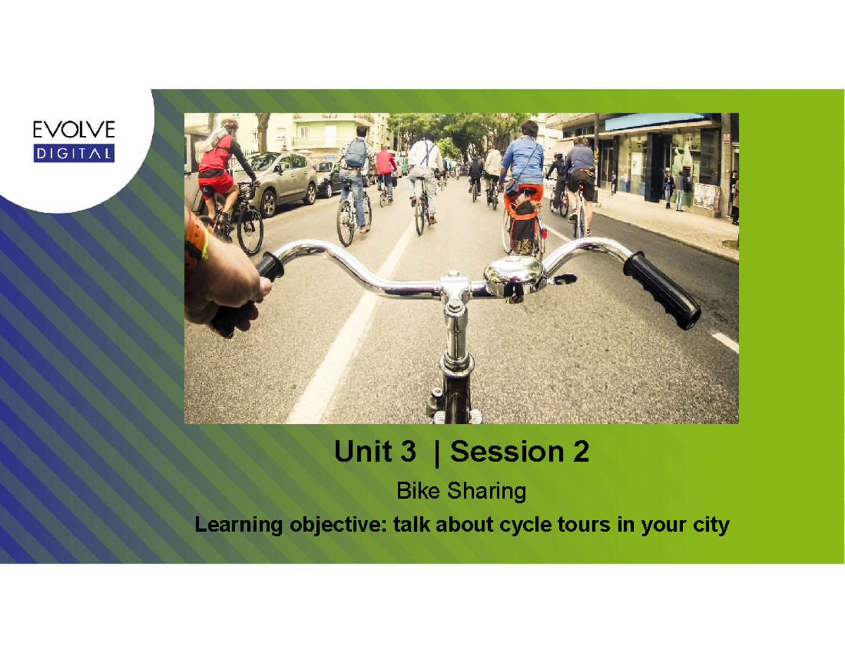 E2 Unit 3 Cycle Tours: Lesson 2 on Bike Sharing and City Cycling - Studocu