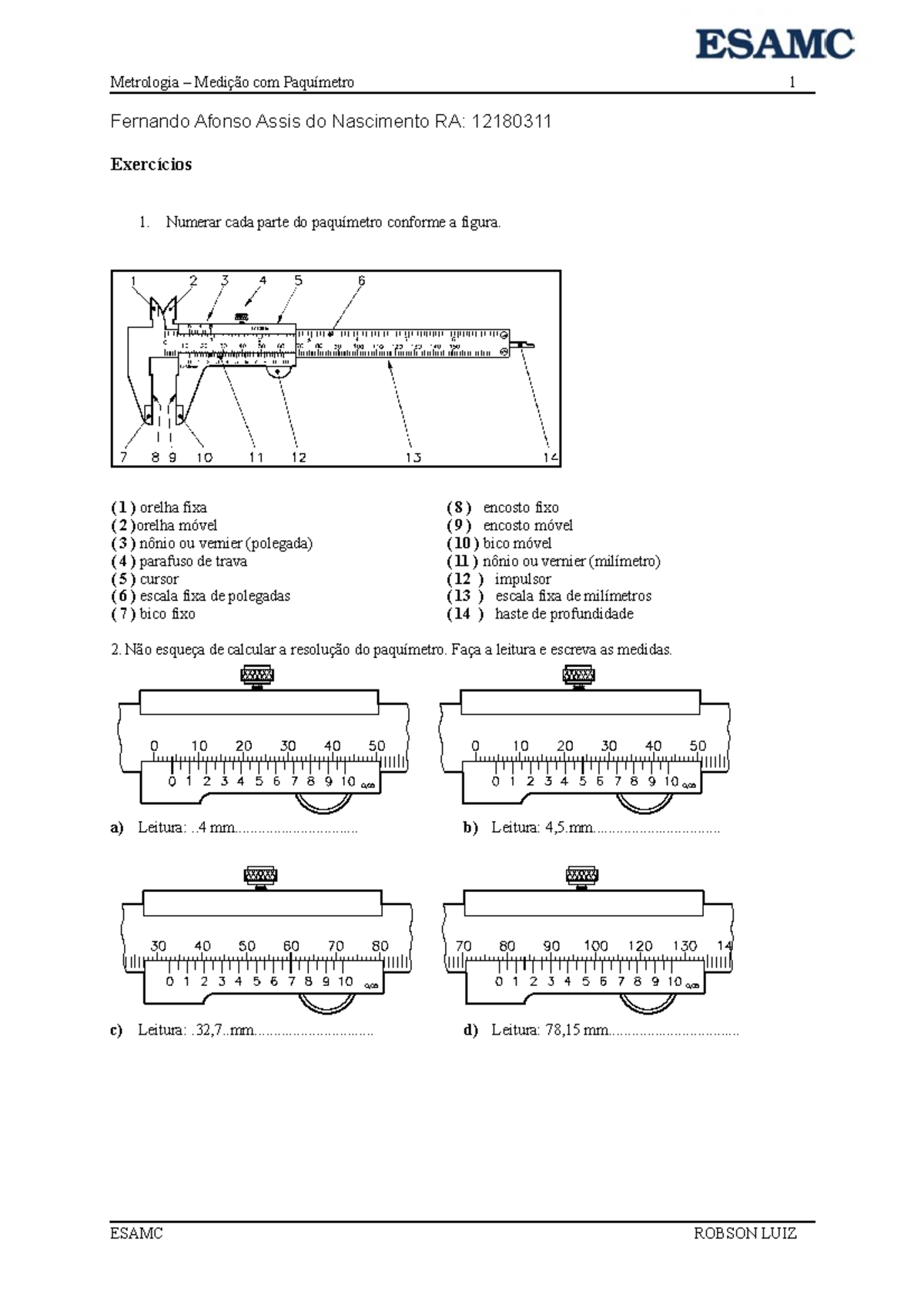 Exercícios de Metrologia - Medição com Paquímetro (RA: 12180311) - Studocu