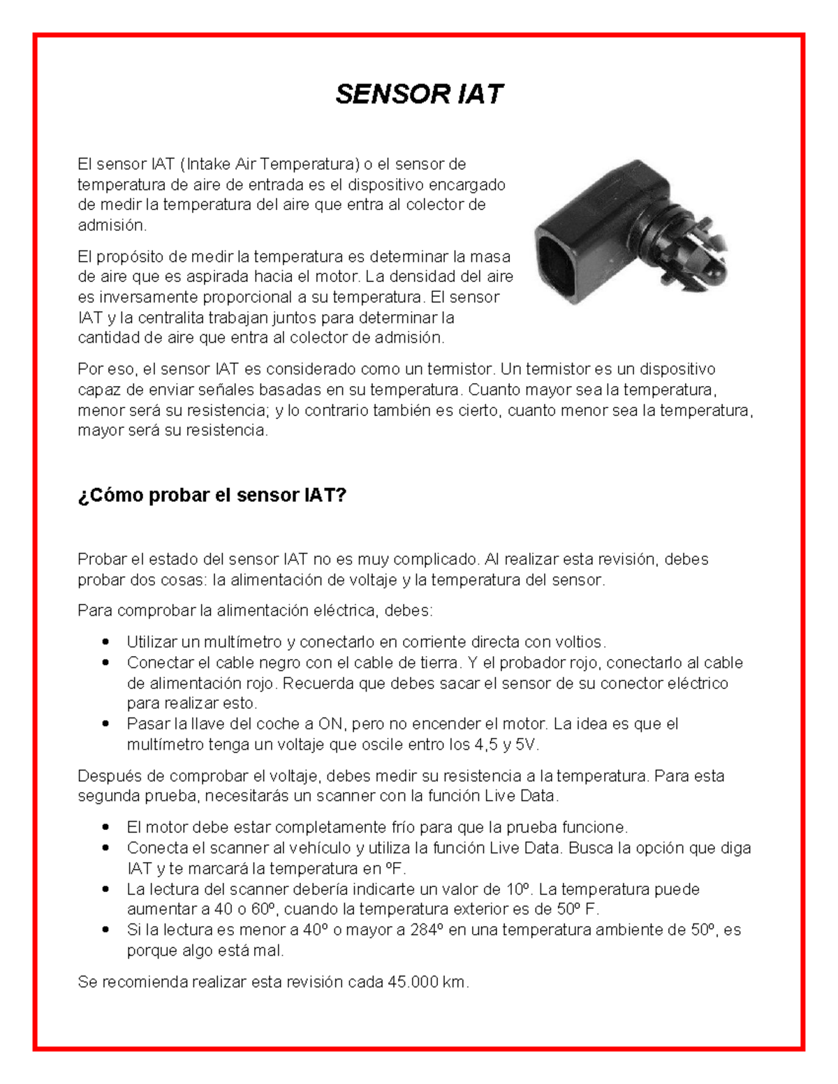 Sensor IAT - SENSOR IAT El sensor IAT (Intake Air Temperatura) o el ...