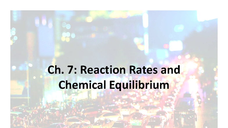 Ch. 7: Reaction Rates & Chemical Equilibrium Notes (Chem 101) - Studocu