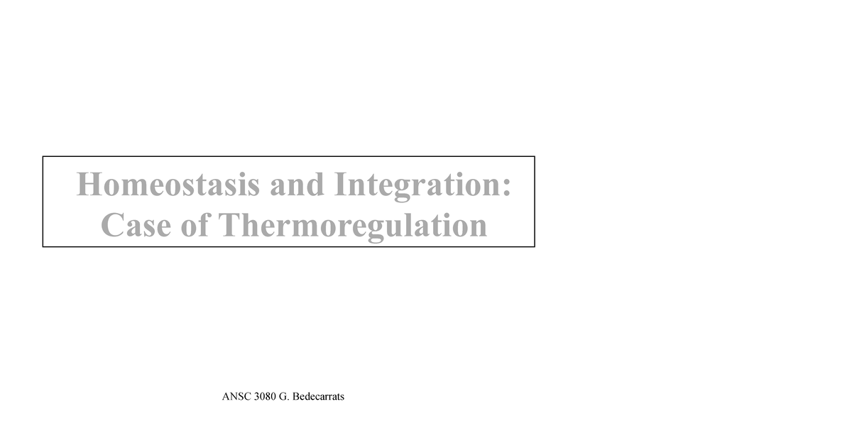 Homeostasis and Thermoregulation: Lecture 1 ANSC 3080 - Studocu