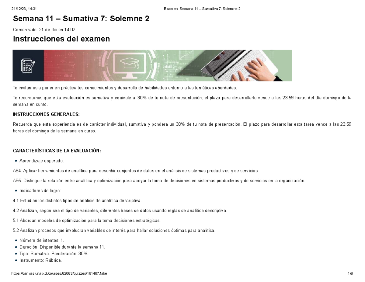 Examen Semana 11 – Sumativa 7 Solemne 2 - Semana 11 – Sumativa 7: Solemne 2 Comenzado: 21 de dic ...