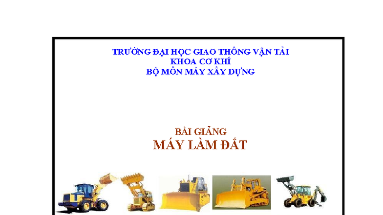 Bài Giảng Máy Làm Đất - Khoa Cơ Khí - ĐH Giao Thông Vận Tải - Studocu
