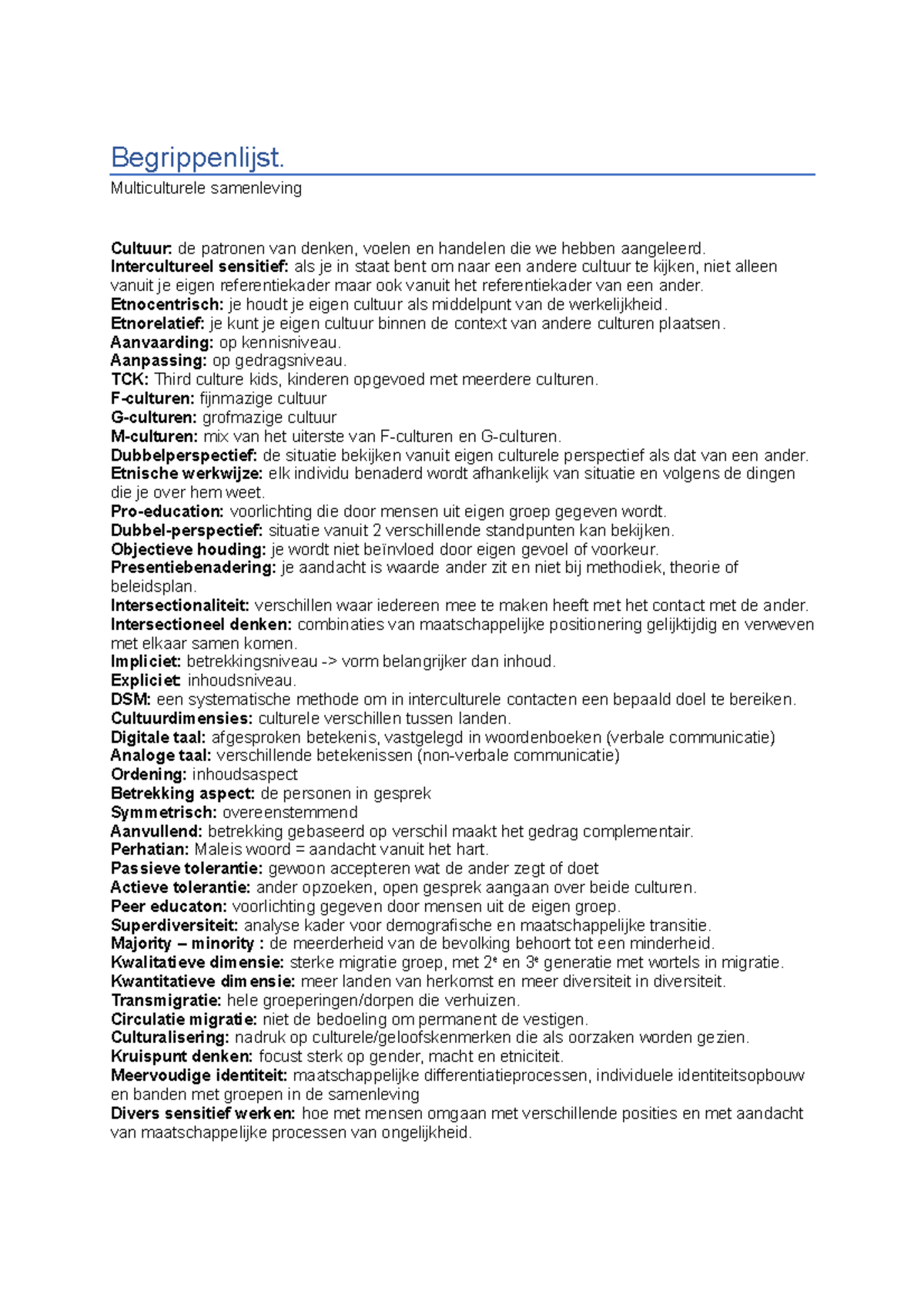 Begrippenlijst uit het boek Ethiek de Basis - Begrippenlijst. Multiculturele samenleving Cultuur ...
