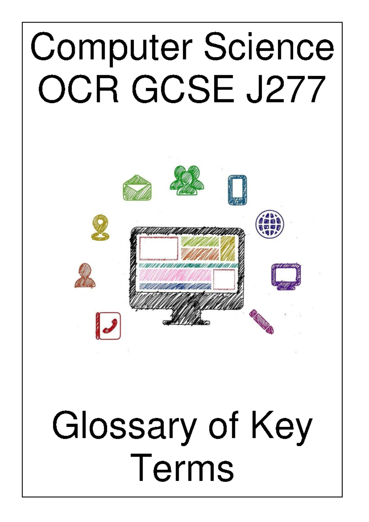 J277 Computer Science GCSE Key Terms Glossary Guide - Studocu