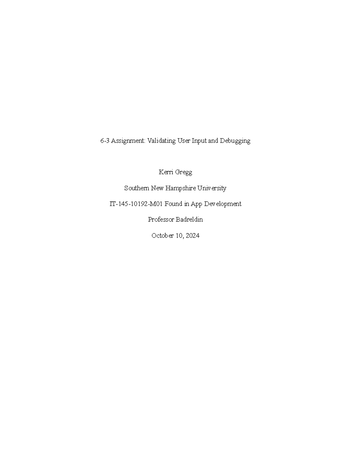 IT-145-10192-M01: 6-3 Assignment on User Input Validation & Debugging - Studocu