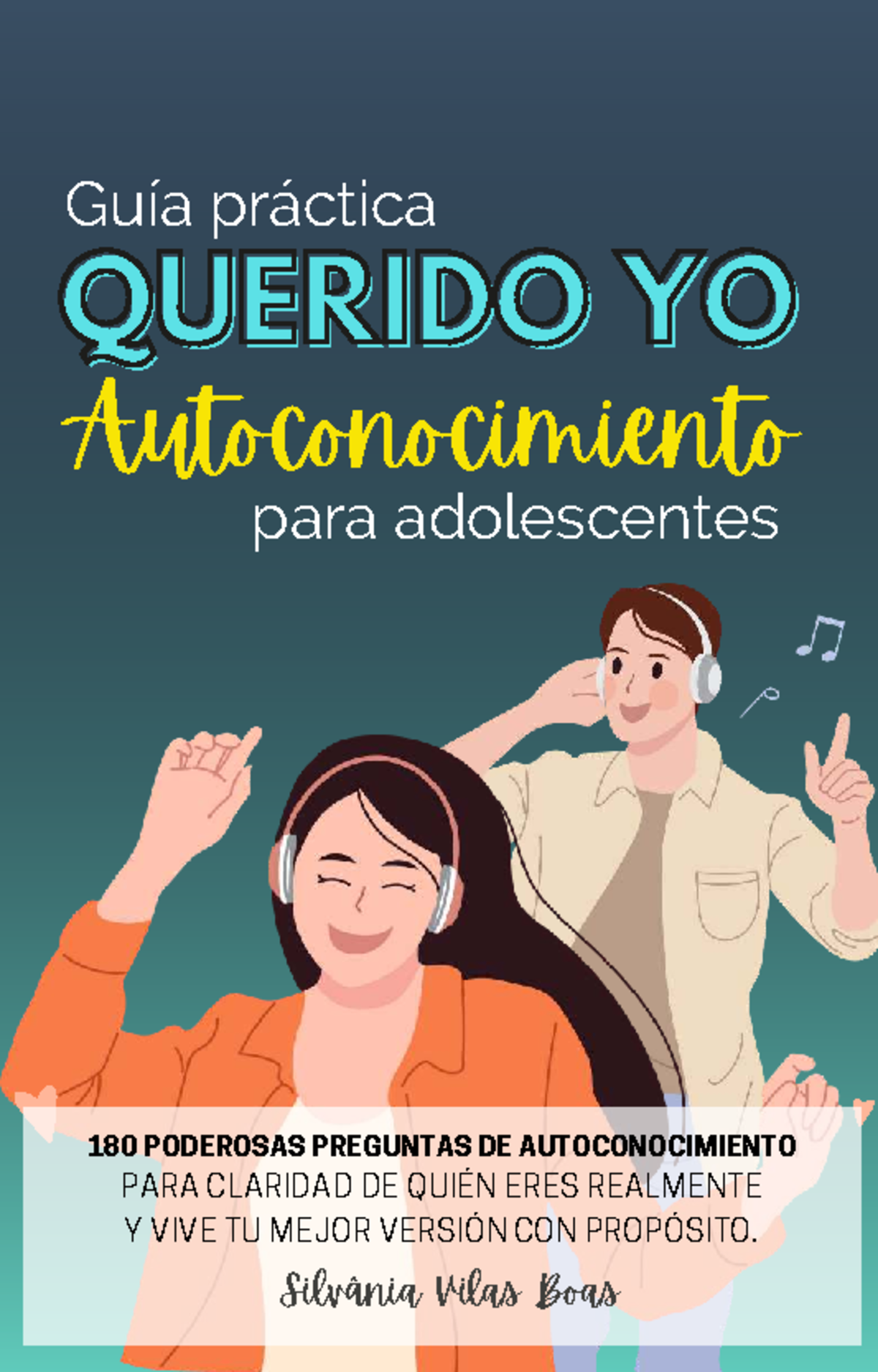 Guía Práctica QUERIDO YO: Autoconocimiento para Adolescentes y Metas ...
