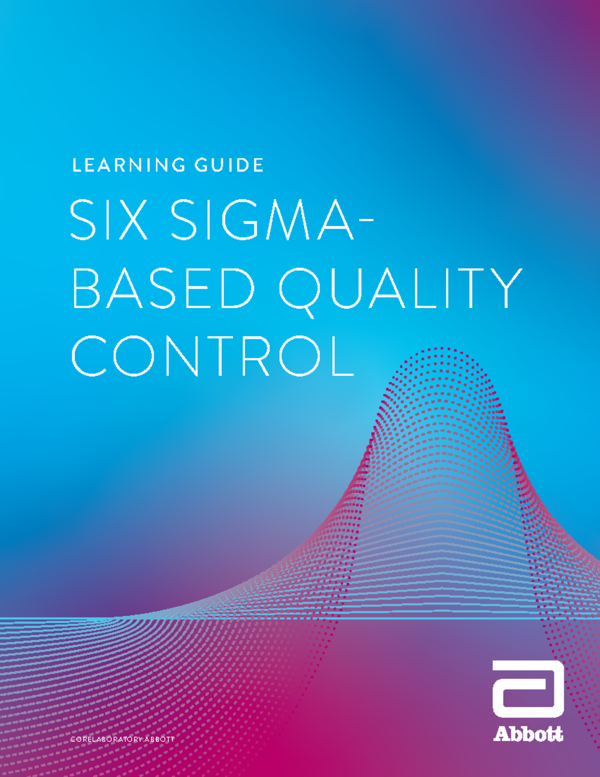 Abbott SIX Sigma - COREL A BOR ATORY. A BBOT T L E A R N I N G G U I D ...