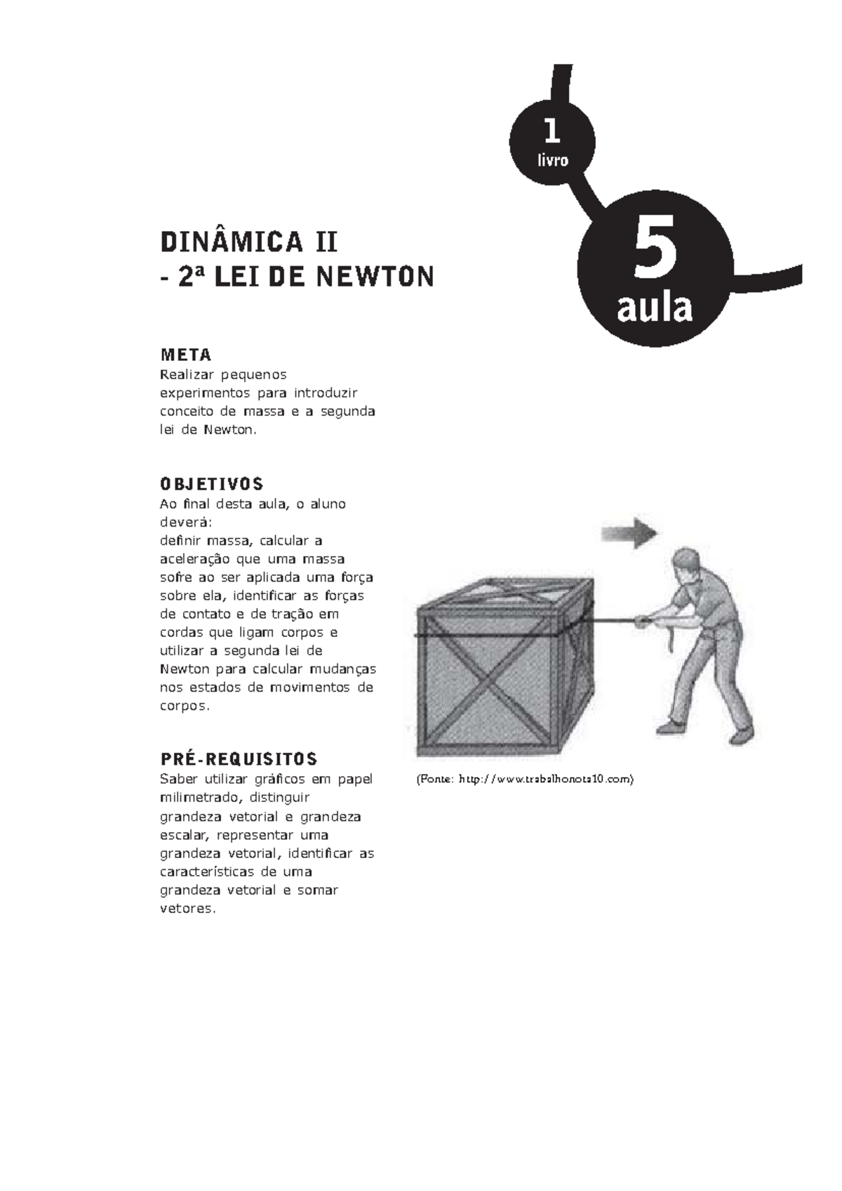 Dinâmica II: 2ª Lei de Newton - Aula 5 e Experimentos Práticos - Studocu