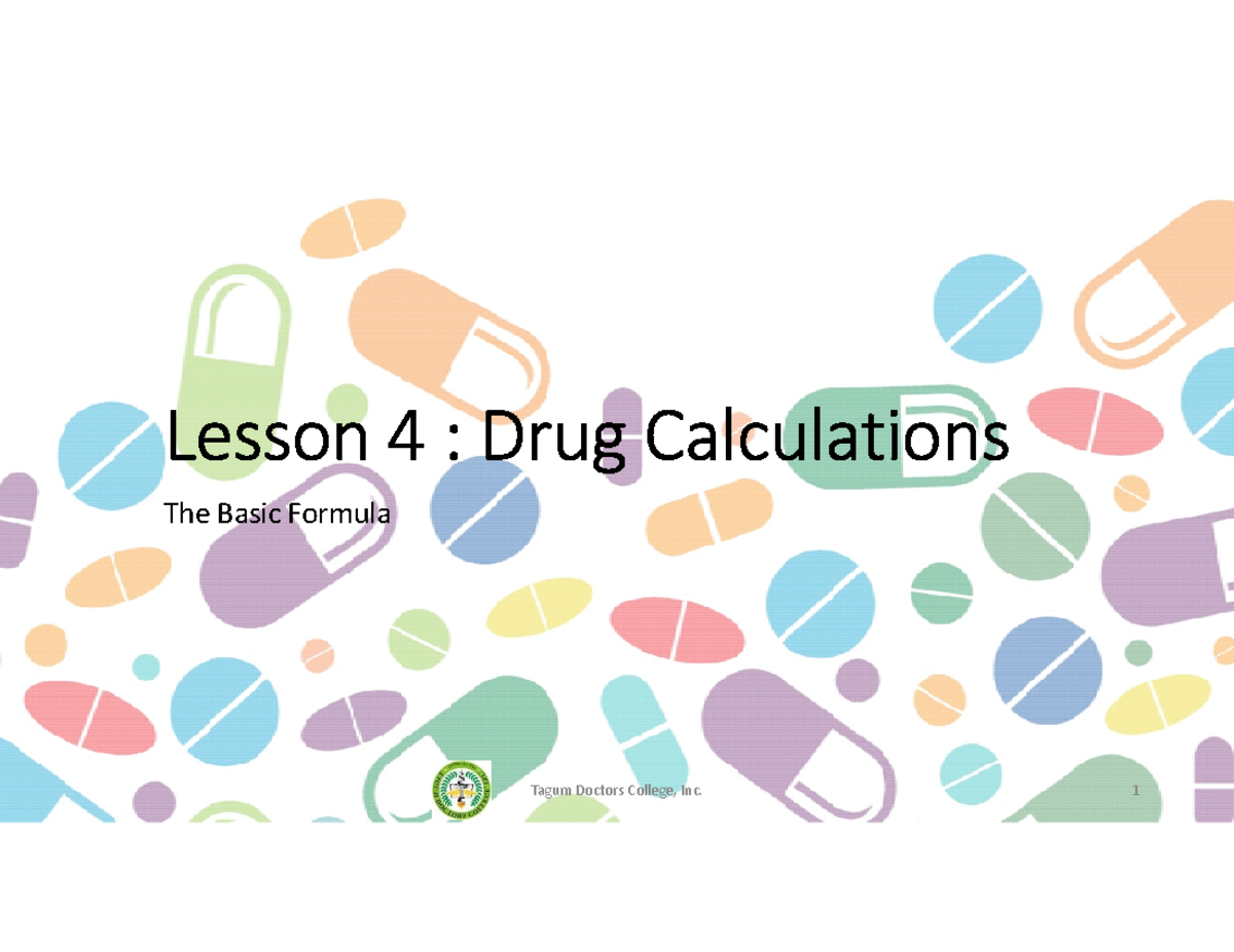 Lesson 4 - hahhahaha - Lesson 4 : Drug CalculationsLesson 4 : Drug ...